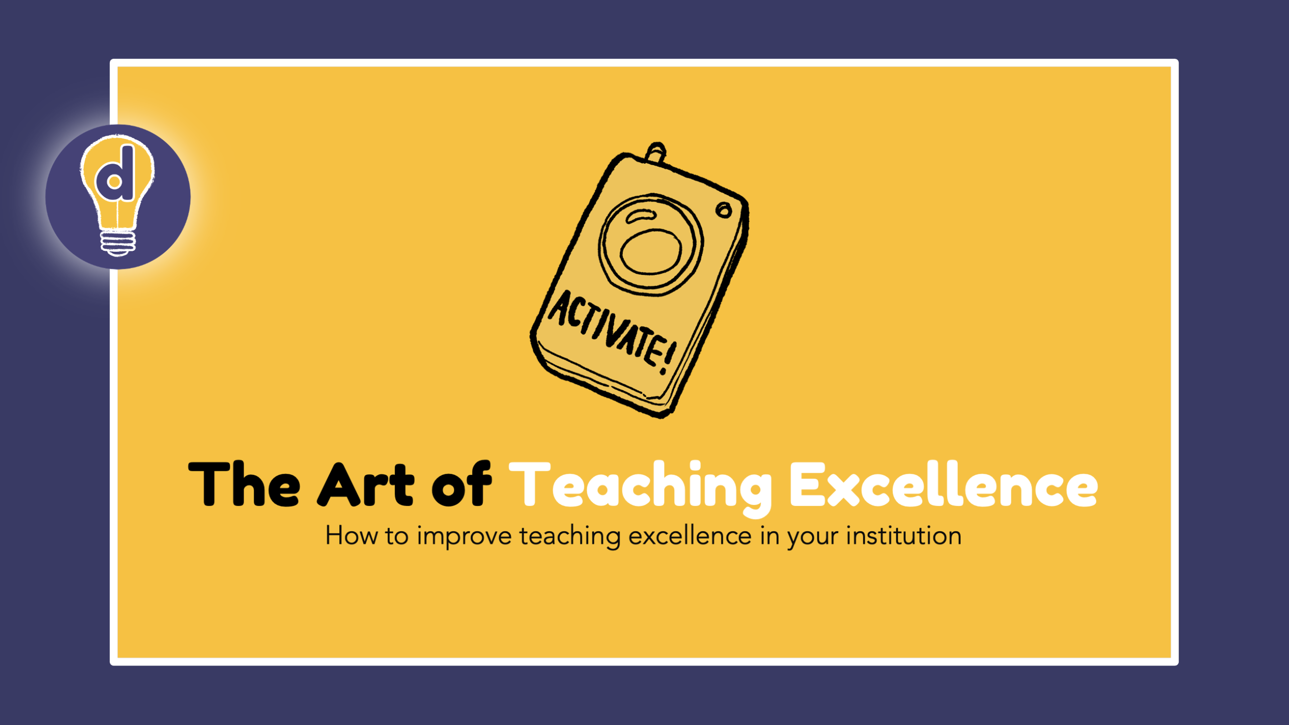 How to (really) improve teaching excellence – Ding